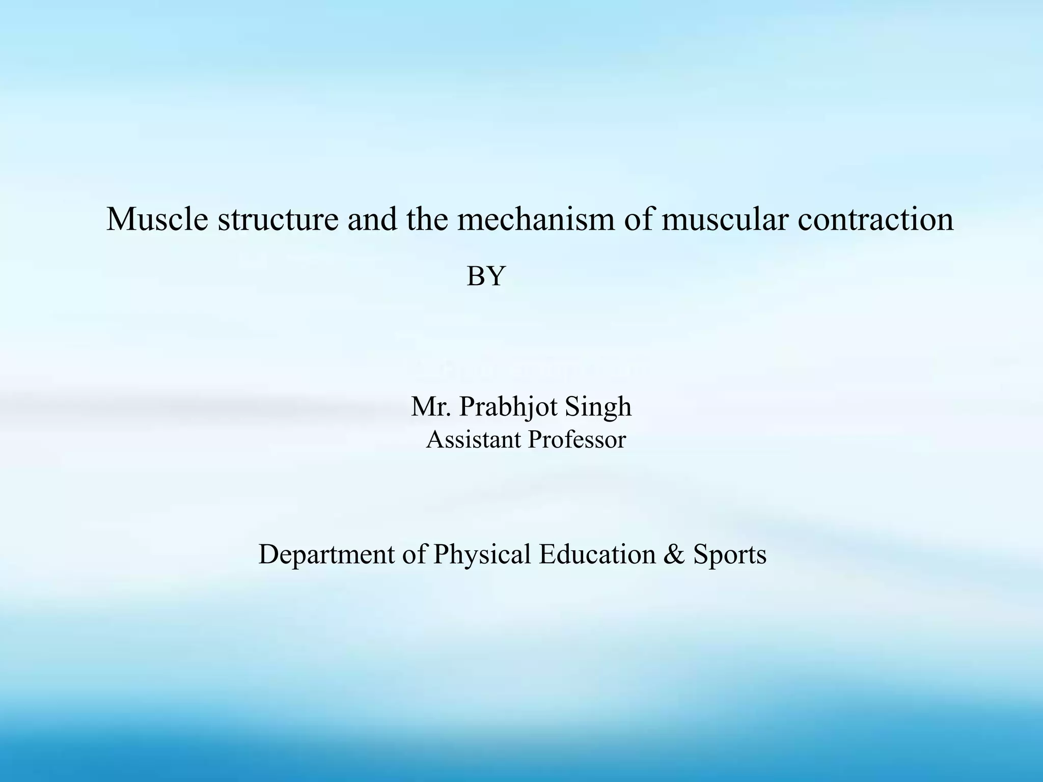 Mechanism of muscular contraction.pptx