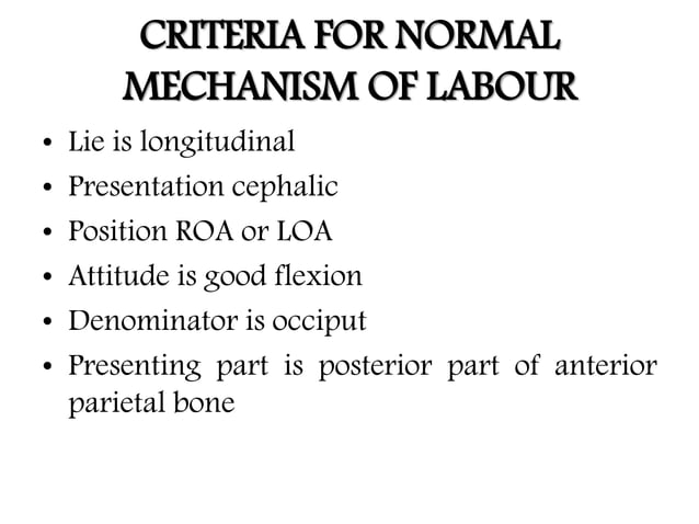 Mechanism of normal labour | PPTX | Pregnancy | Reproductive Health