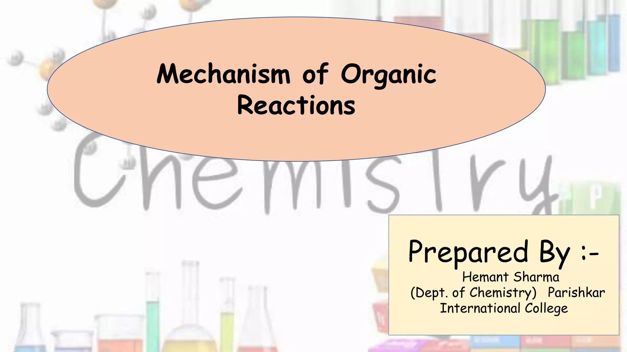 Mechanism of Organic Reactions.pptx