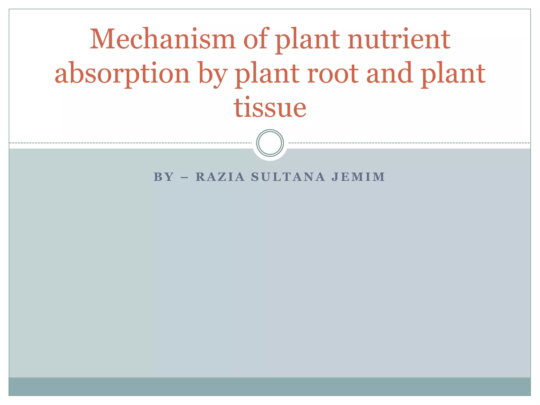 Mechanism of plant nutrient absorption by plant root and plant tissue ...