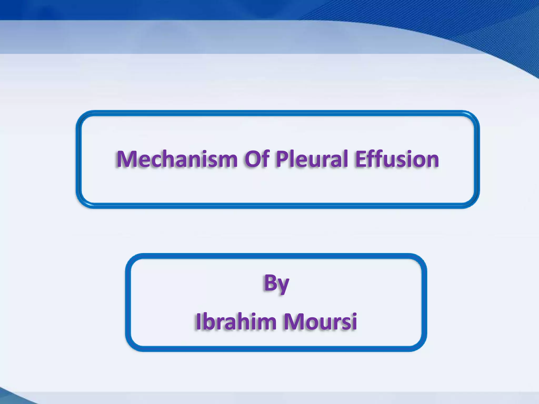 Mechanism of pleural effusion | PPTX