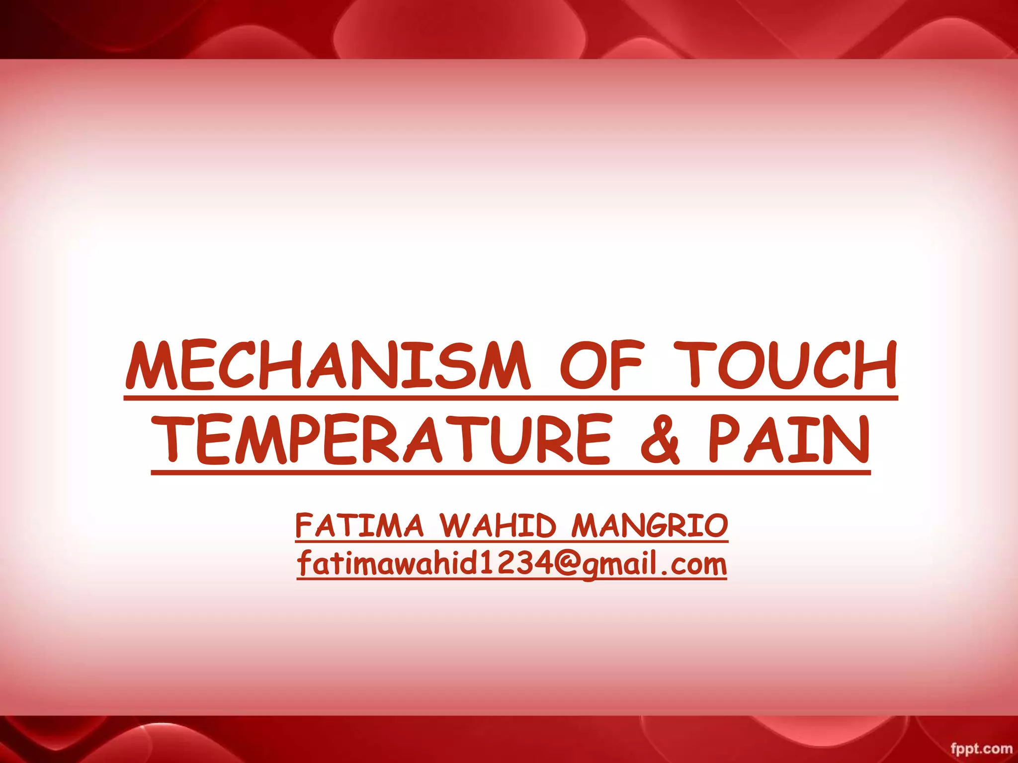 Mechanism of touch & temperature | PPTX