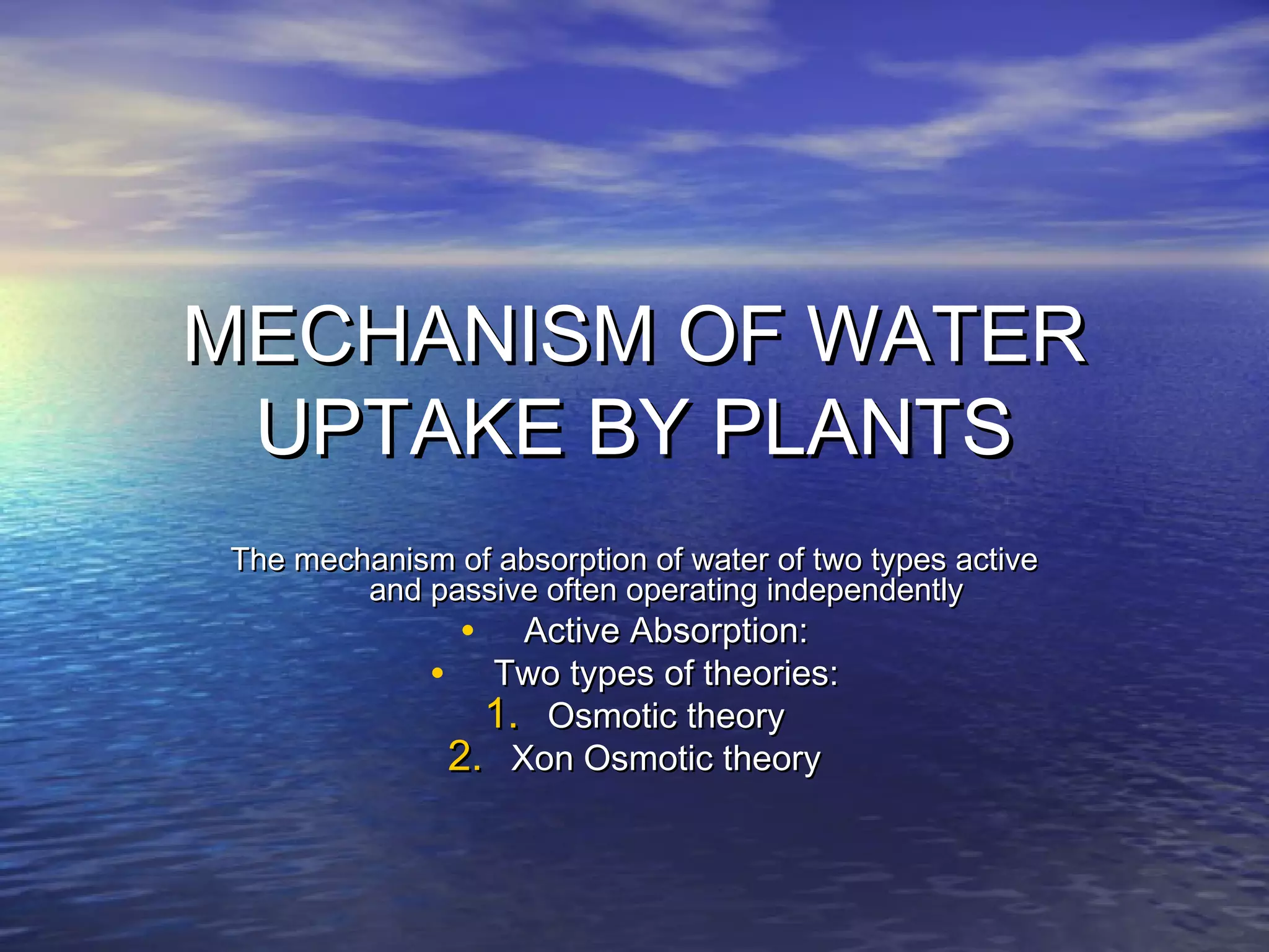Mechanism of water uptake by plants | PPT