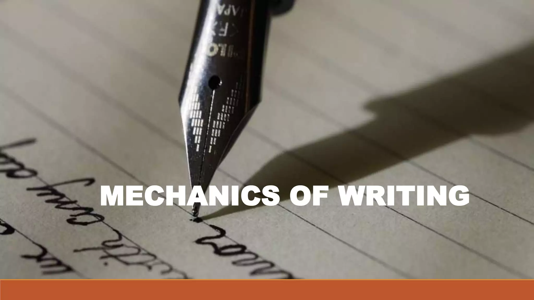 Mechanics of writing | PPTX