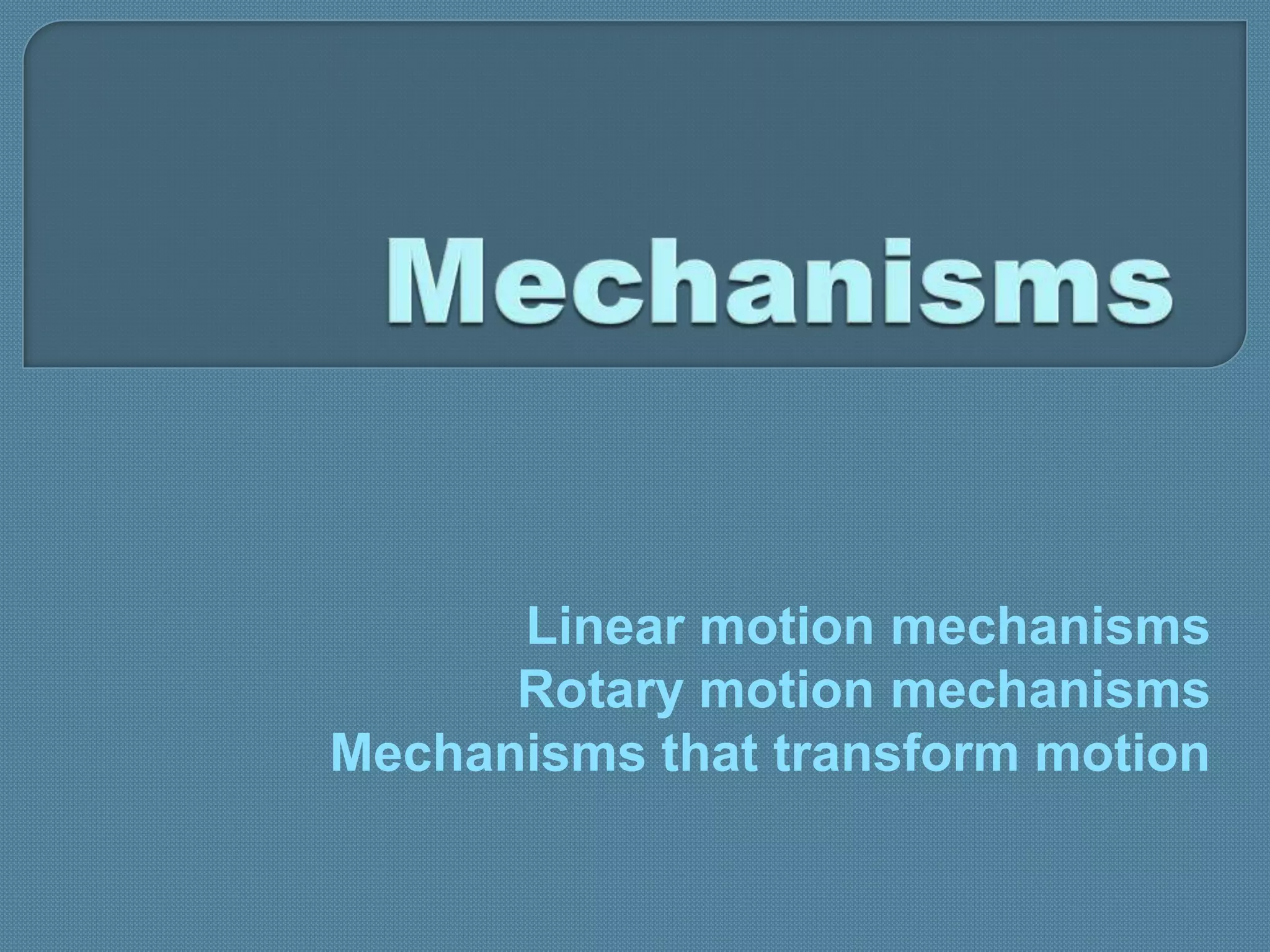Mechanisms | PPT