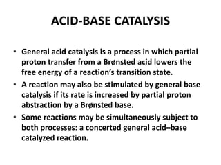 Mechanisms involved at catalytic site | PPTX