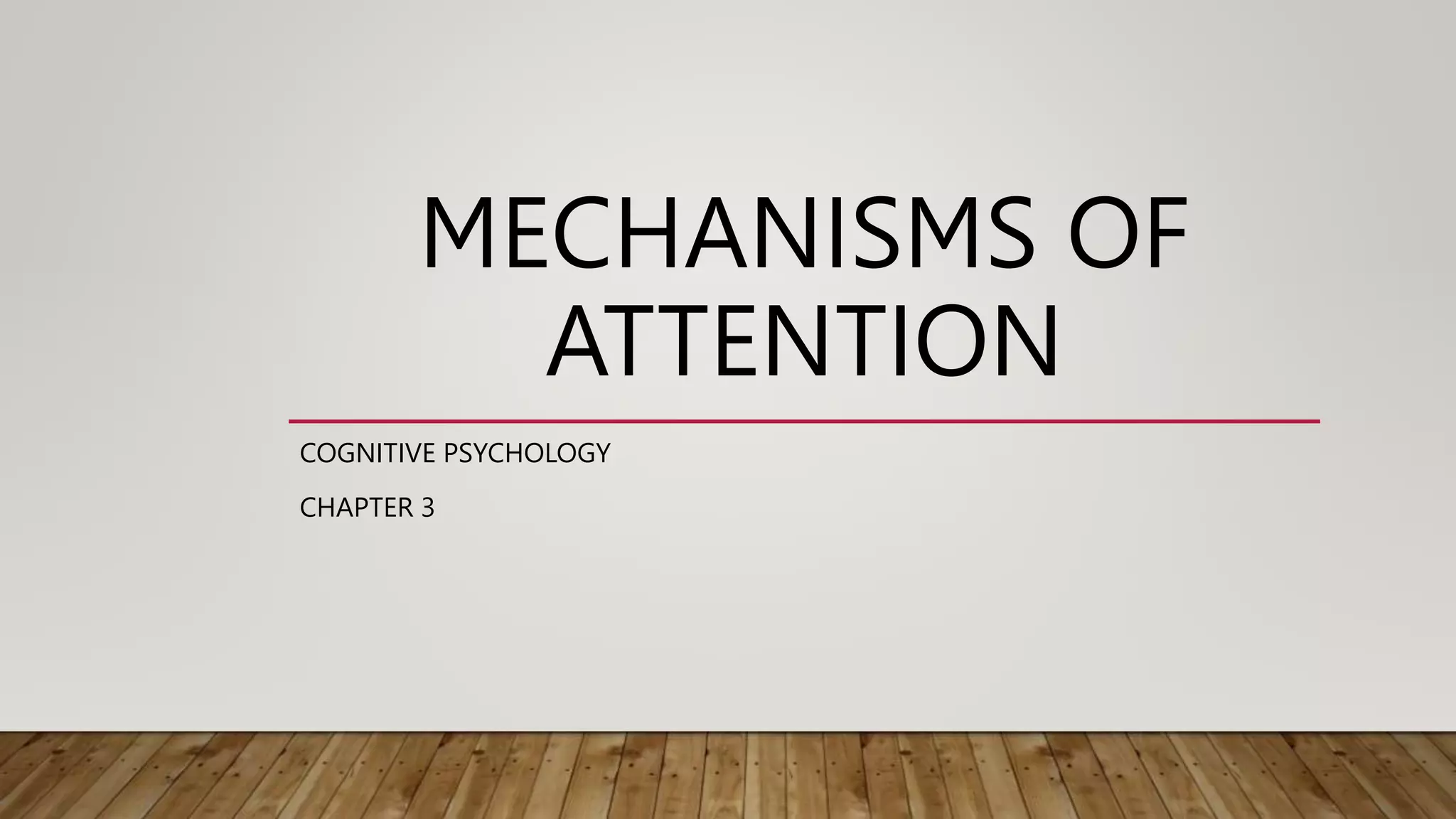 Mechanisms of attention CH 3.pptx