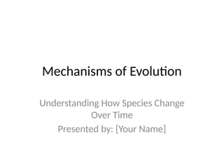 Five Mechanisms_of_Evolution_Presentation.pptx