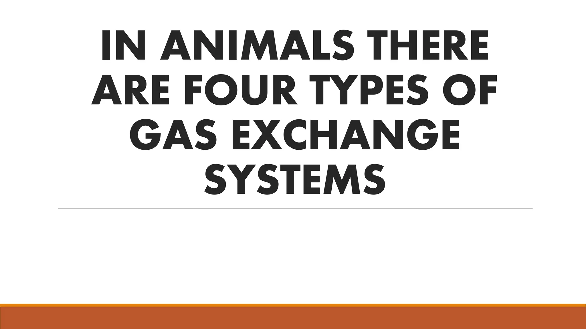 Mechanisms of gas exchange | PPTX
