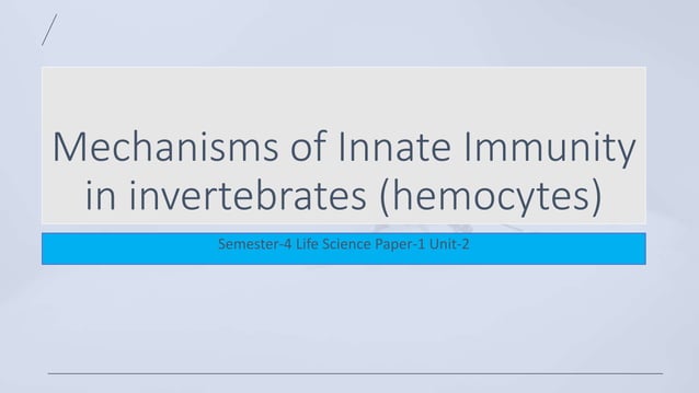 Mechanisms of innate immunity in invertebrates (hemocytes) | PPTX ...