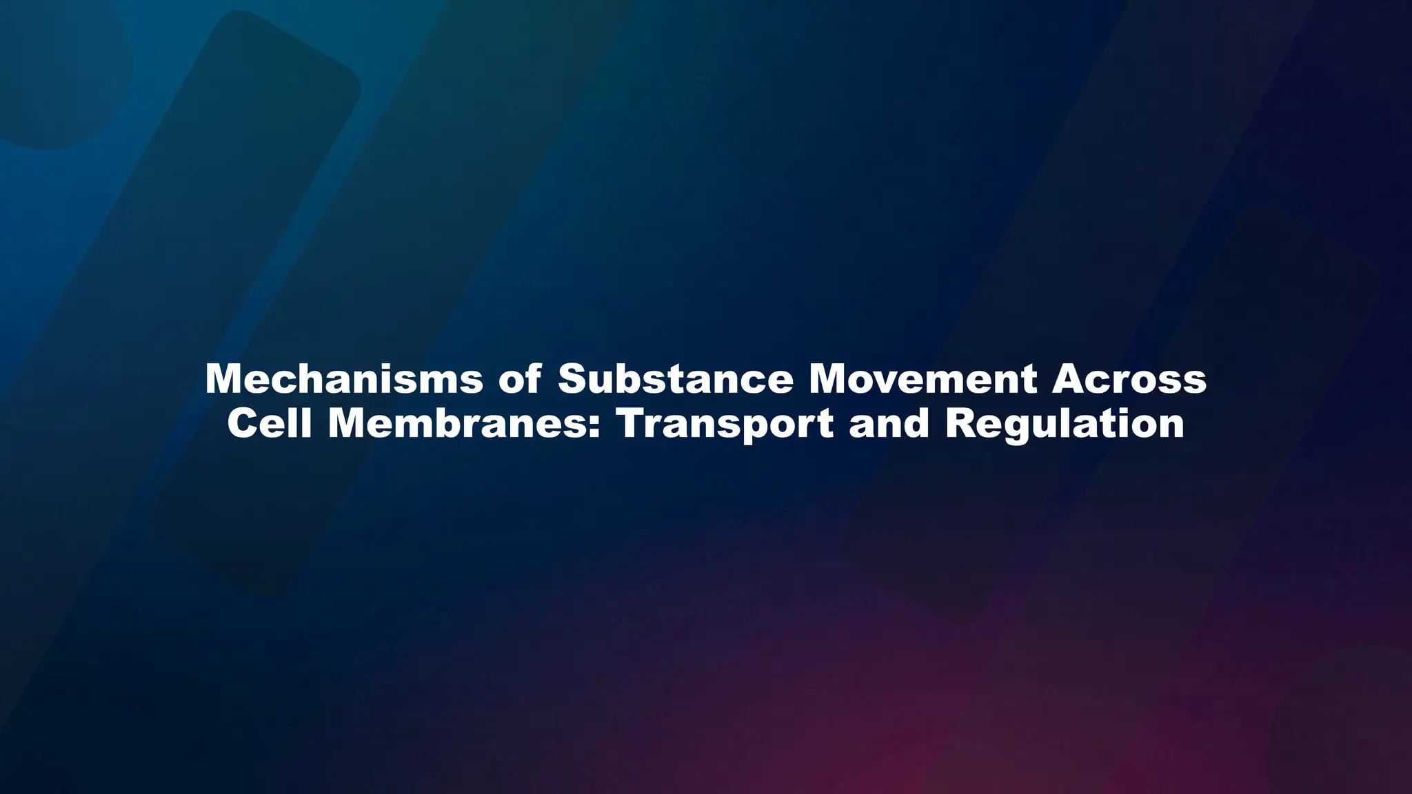 Mechanisms of Substance Movement Across Cell Membranes.pptx