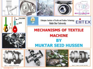 Mechanisms of Textile Machine | PPTX