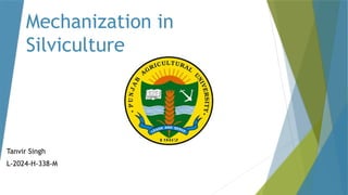Mechanization of tools in Silviculture crops | PPTX