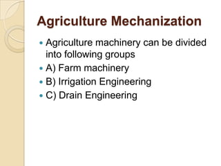 Mechanization in agriculture | PPTX