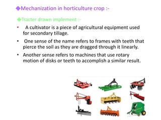 'MECHANIZATION IN HORTICULTURE CROPS''.pptx
