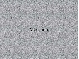 Mechano | PPT