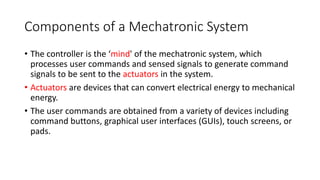 Introduction to Mechatronics Systems- An Overview | PPTX