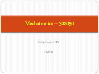 Mechatronics (2016) Unit II.pptx