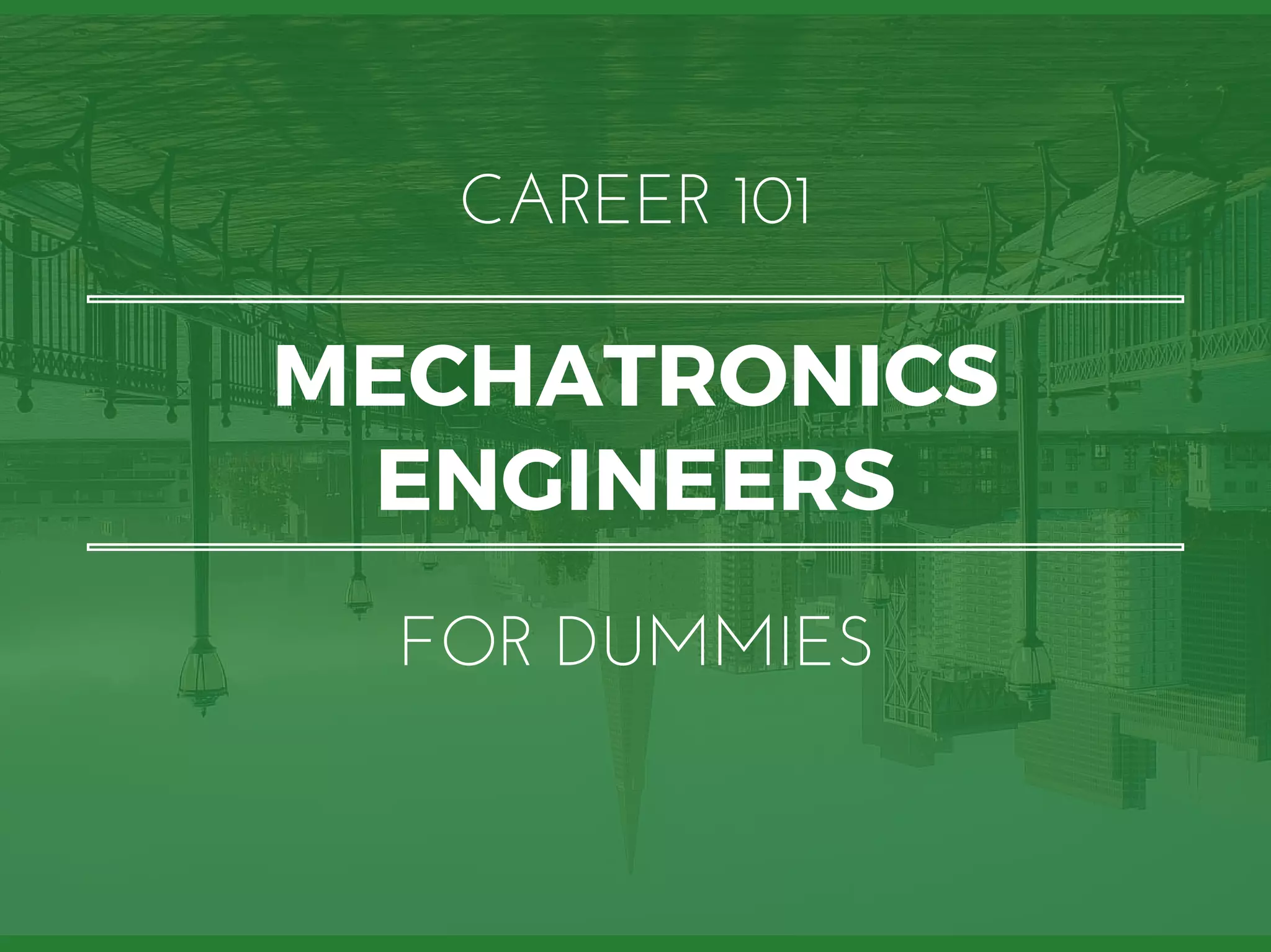 Mechatronics Engineers for Dummies | What You Need To Know In 15 Slides ...