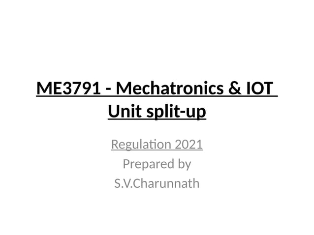 Mechatronics & IOT Unit split up - Slideshare.pptx