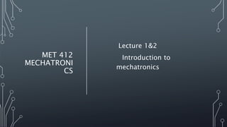 Mechatronics lec 1& 2 | PPTX