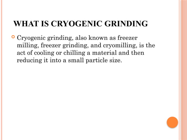 Engineering- Cryogenic grinding ppt.pptx