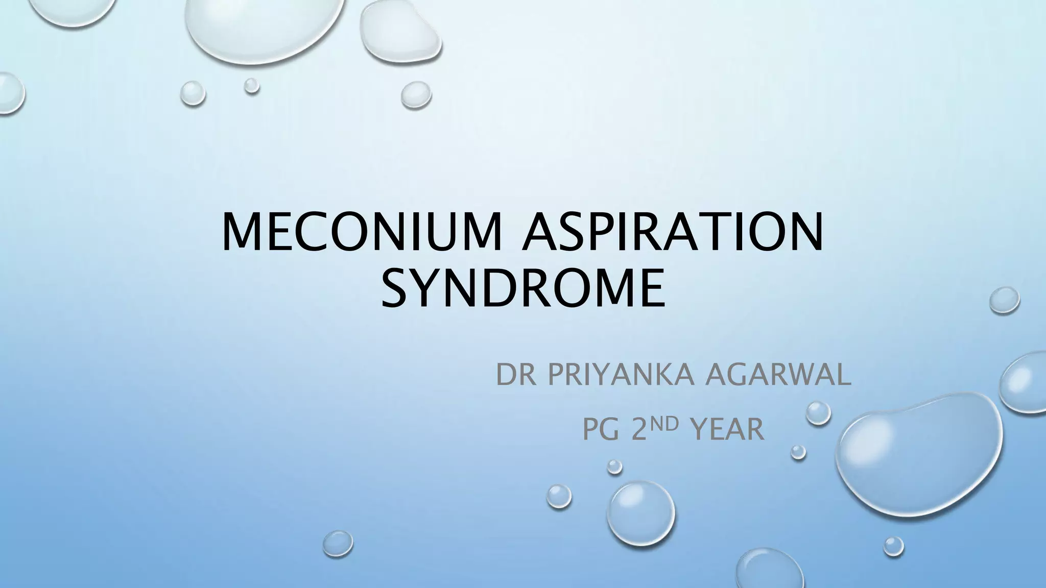 Meconium aspiration syndrome | PPTX