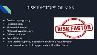 Meconium Aspiration Syndrome|MAS in neonates | PPTX