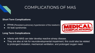 Meconium Aspiration Syndrome|MAS in neonates | PPTX