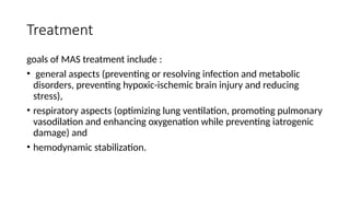 Meconium Aspiration Syndrome (MAS) is a clinical condition | PPTX