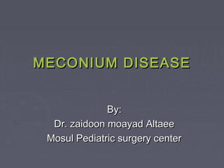Meconium disease | PPT