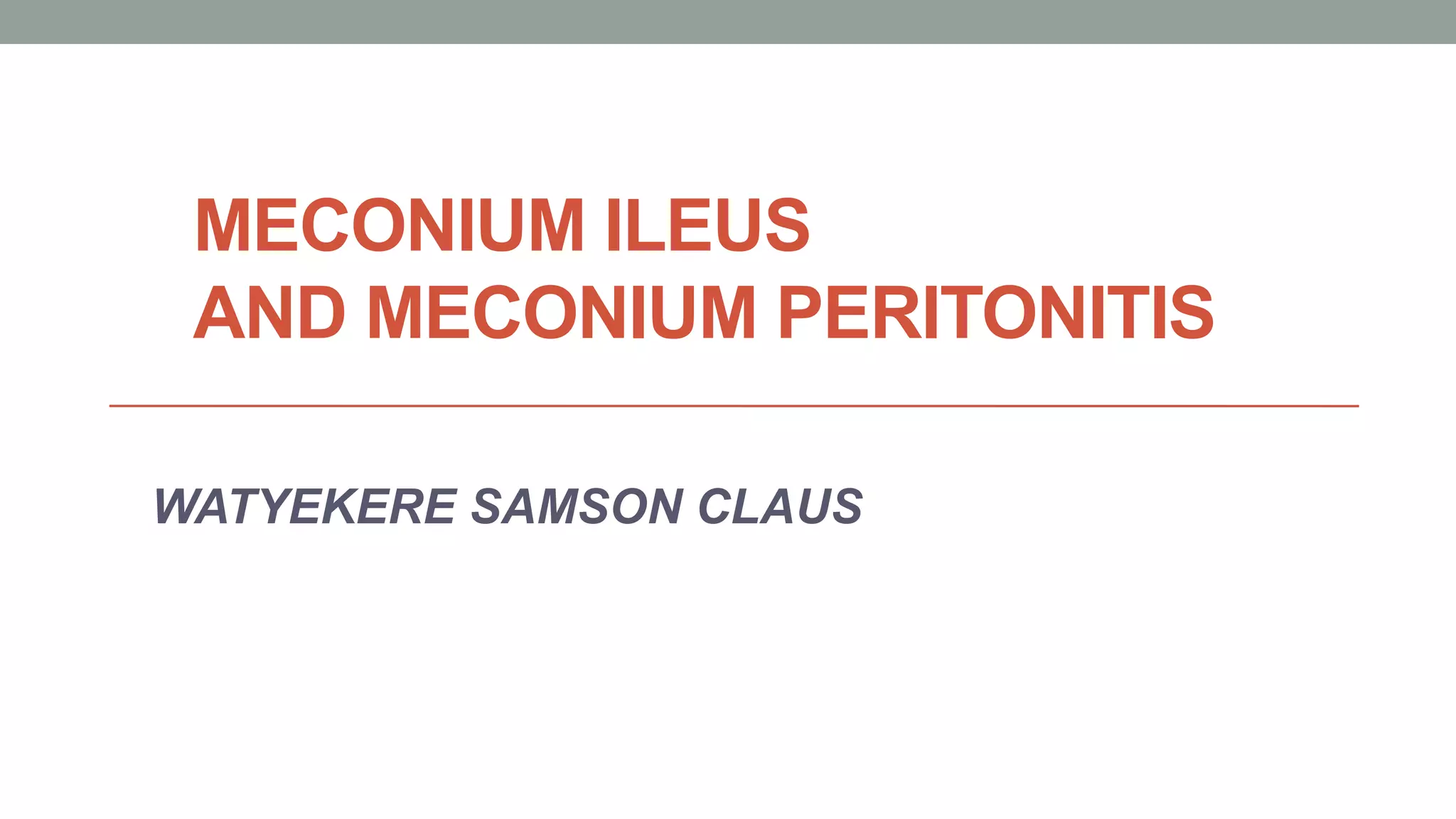Meconium Ileus And Peritonitis Pptx