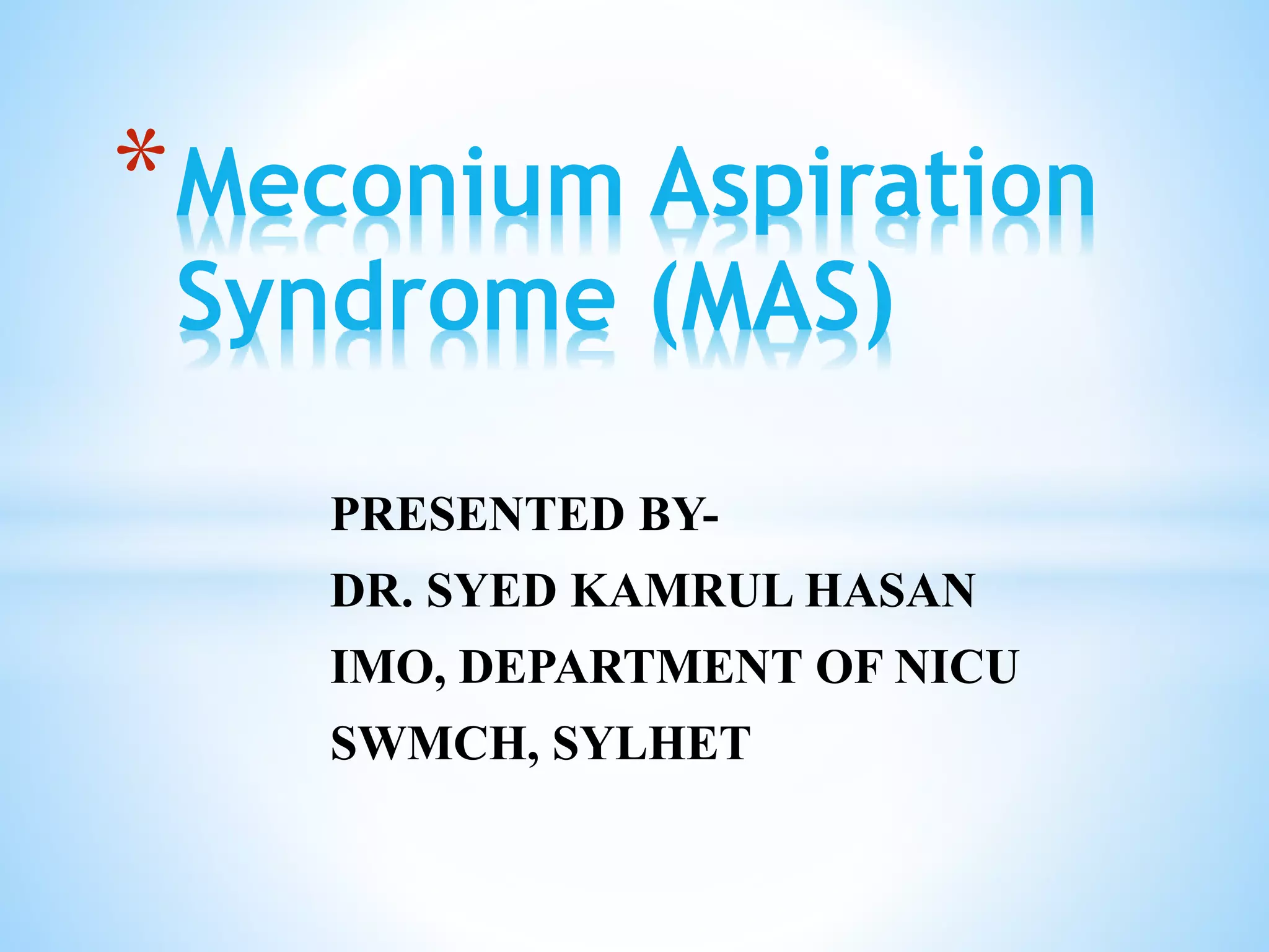 Meconum aspiration syndrome | PPTX