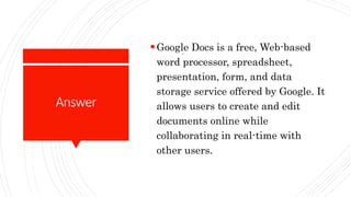 Google Docs and its features. | PPTX