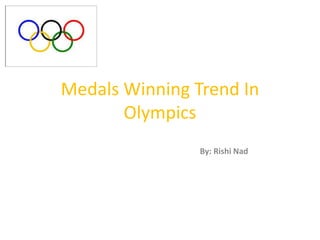 Medals winning trend in olympics | PPTX