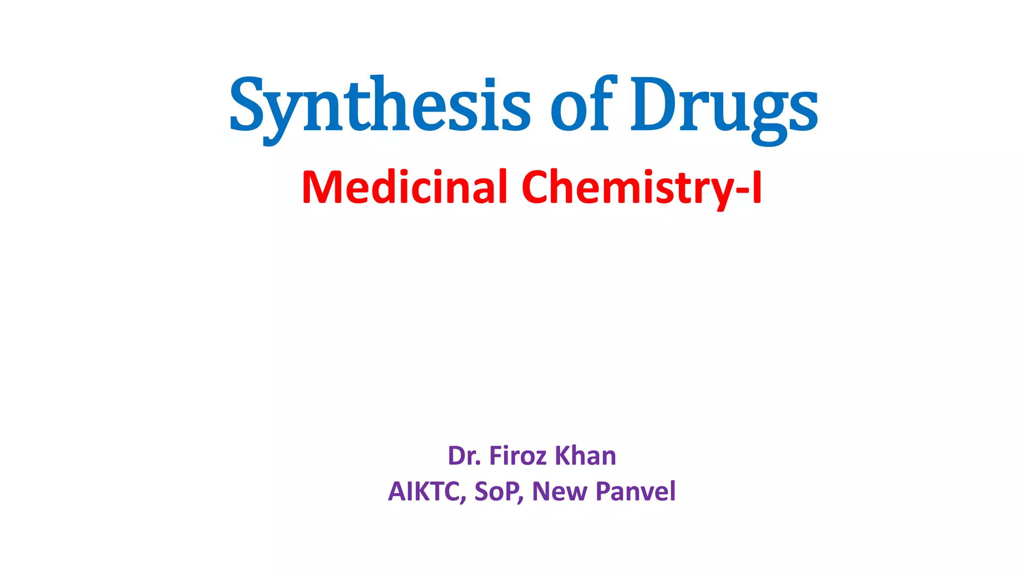Synthesis of some important drugs | PPTX