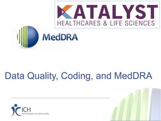 MedDRA Coding - Katalyst HLS | PPT