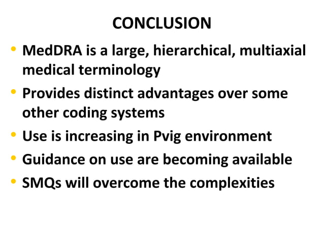 Medical Dictionary for Regulatory Activities (MedDRA) | PPT