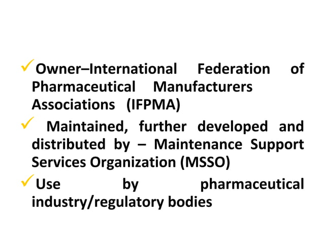 Medical Dictionary for Regulatory Activities (MedDRA) | PPT