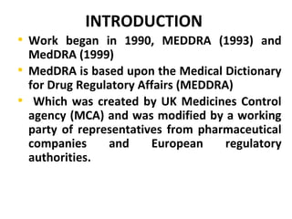 Medical Dictionary for Regulatory Activities (MedDRA) | PPT