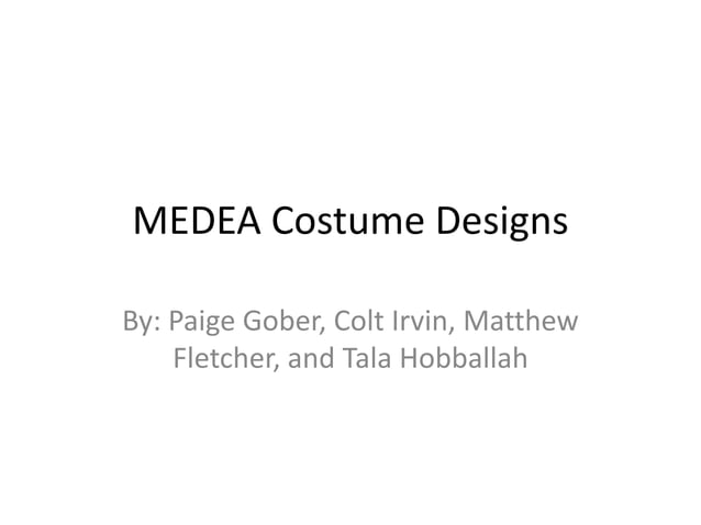 Medea Costume Design | PPTX | Women\'s Clothing | Women\'s Fashion