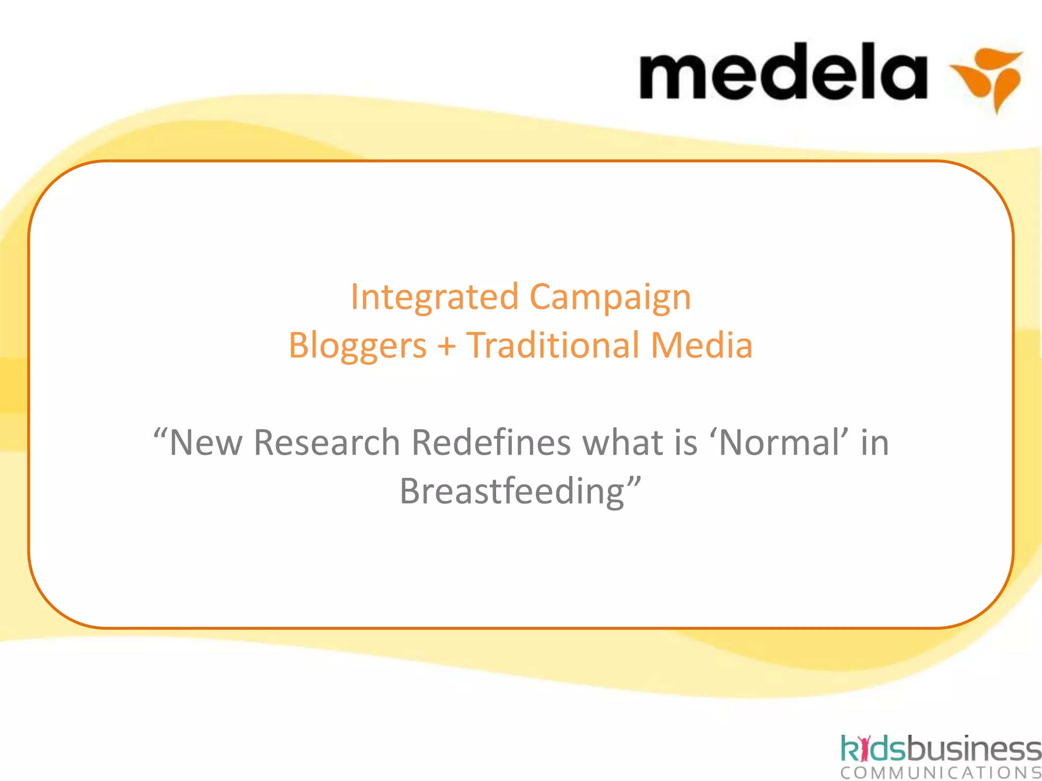 Medela breastfeeding research case study: integrated pr project | PPT