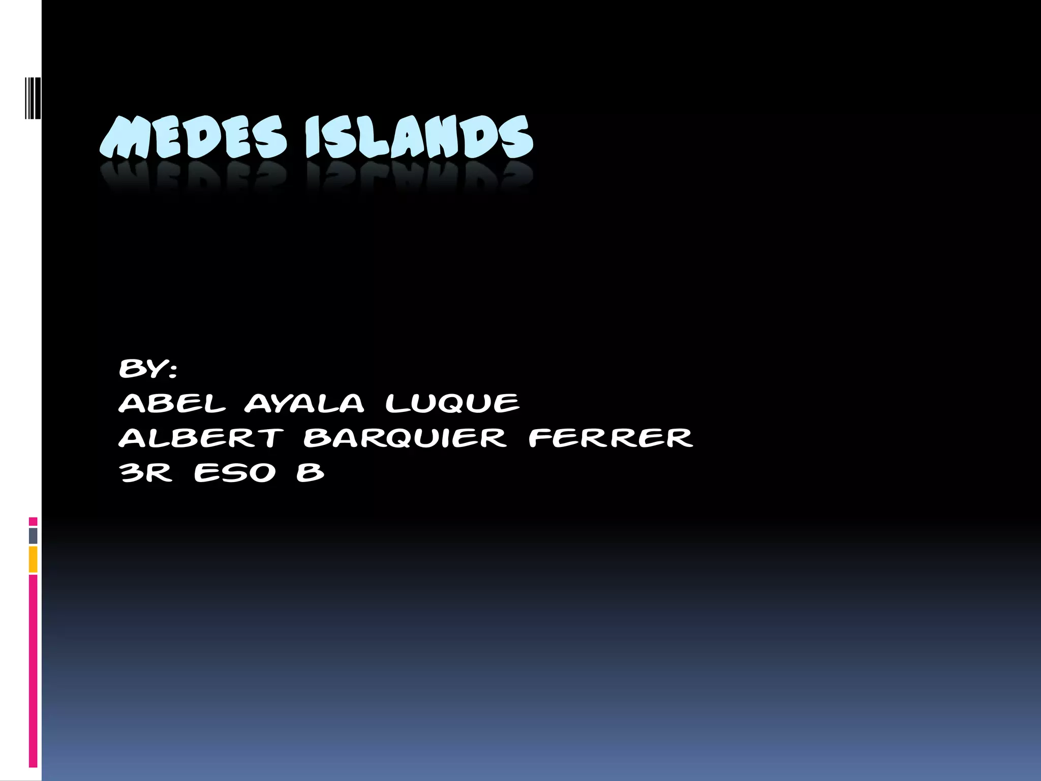 Medes islands | PPTX