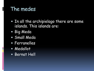 Medes islands | PPTX