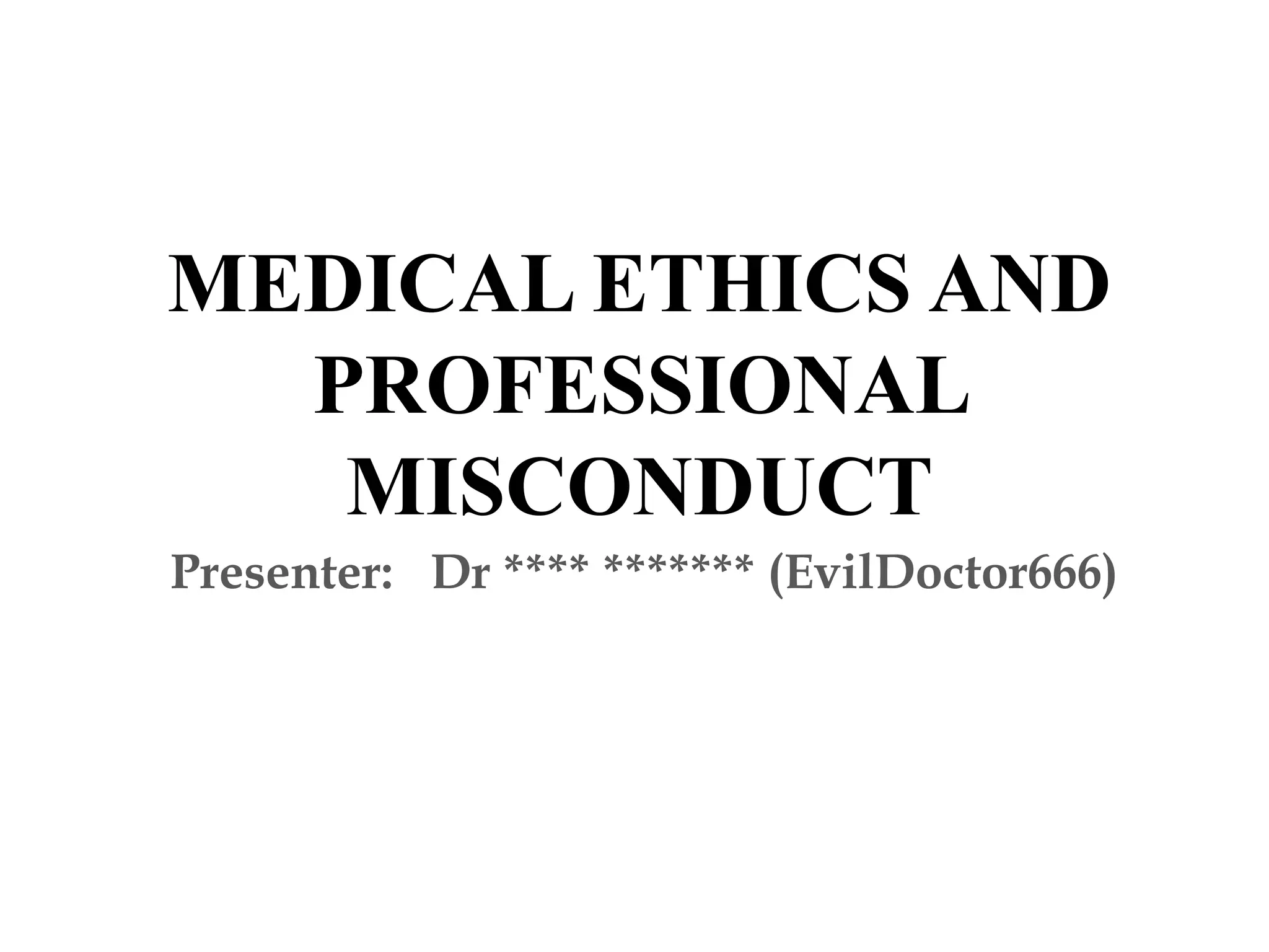 Medical Ethics and Professional Misconduct | PPTX