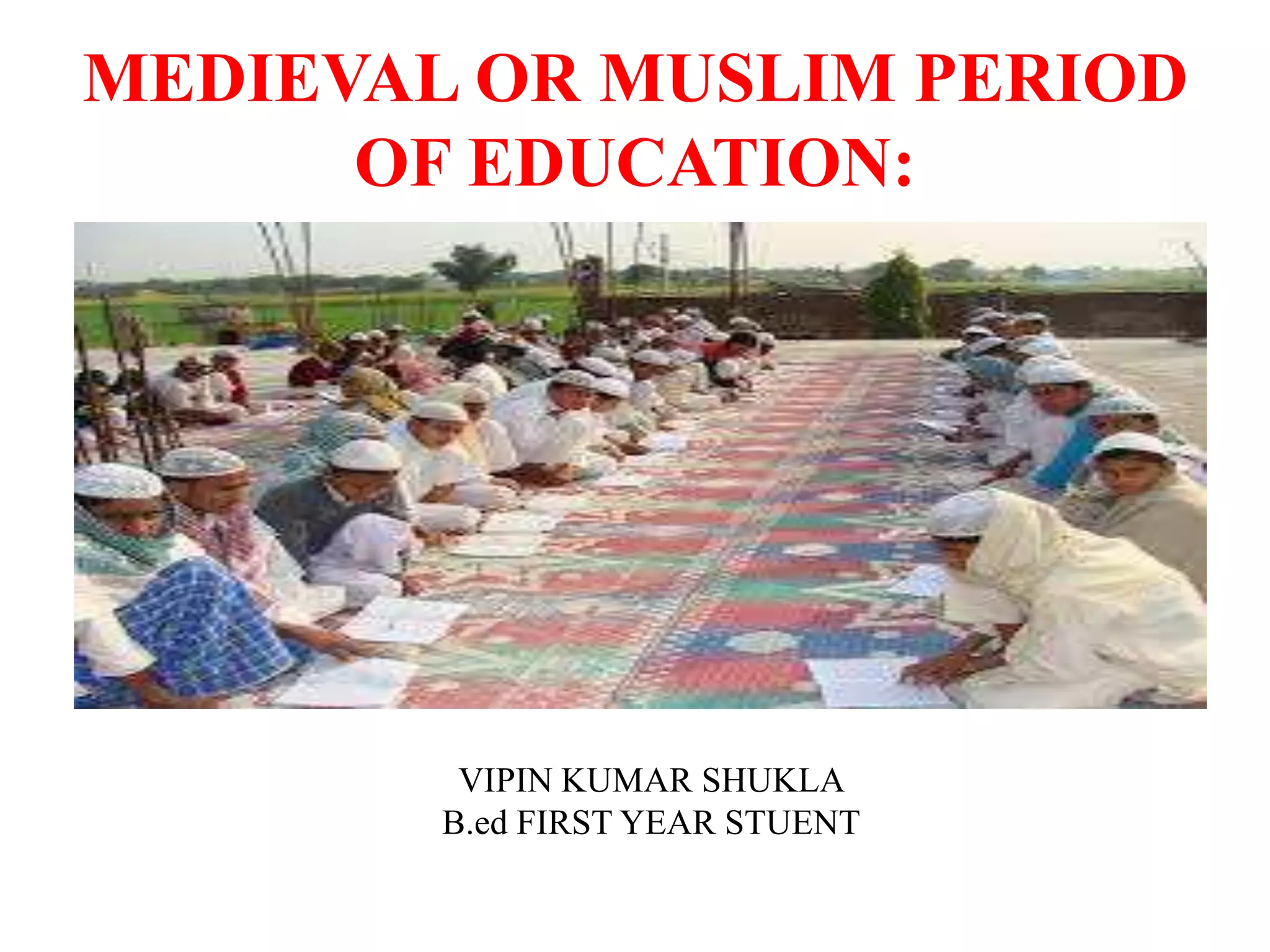 Medevial or muslim period of education | PPTX