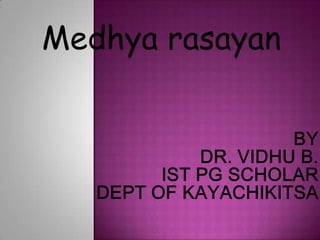 Medhya rasayan | PPTX
