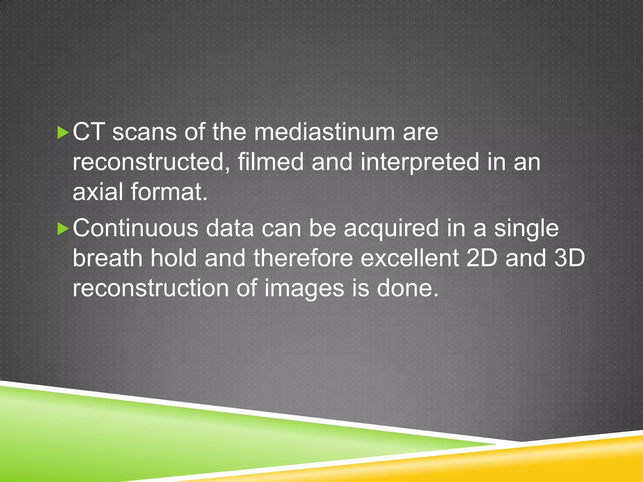 CT ANATOMY OF NORMAL MEDIASTINUM MADE EASY | PPTX