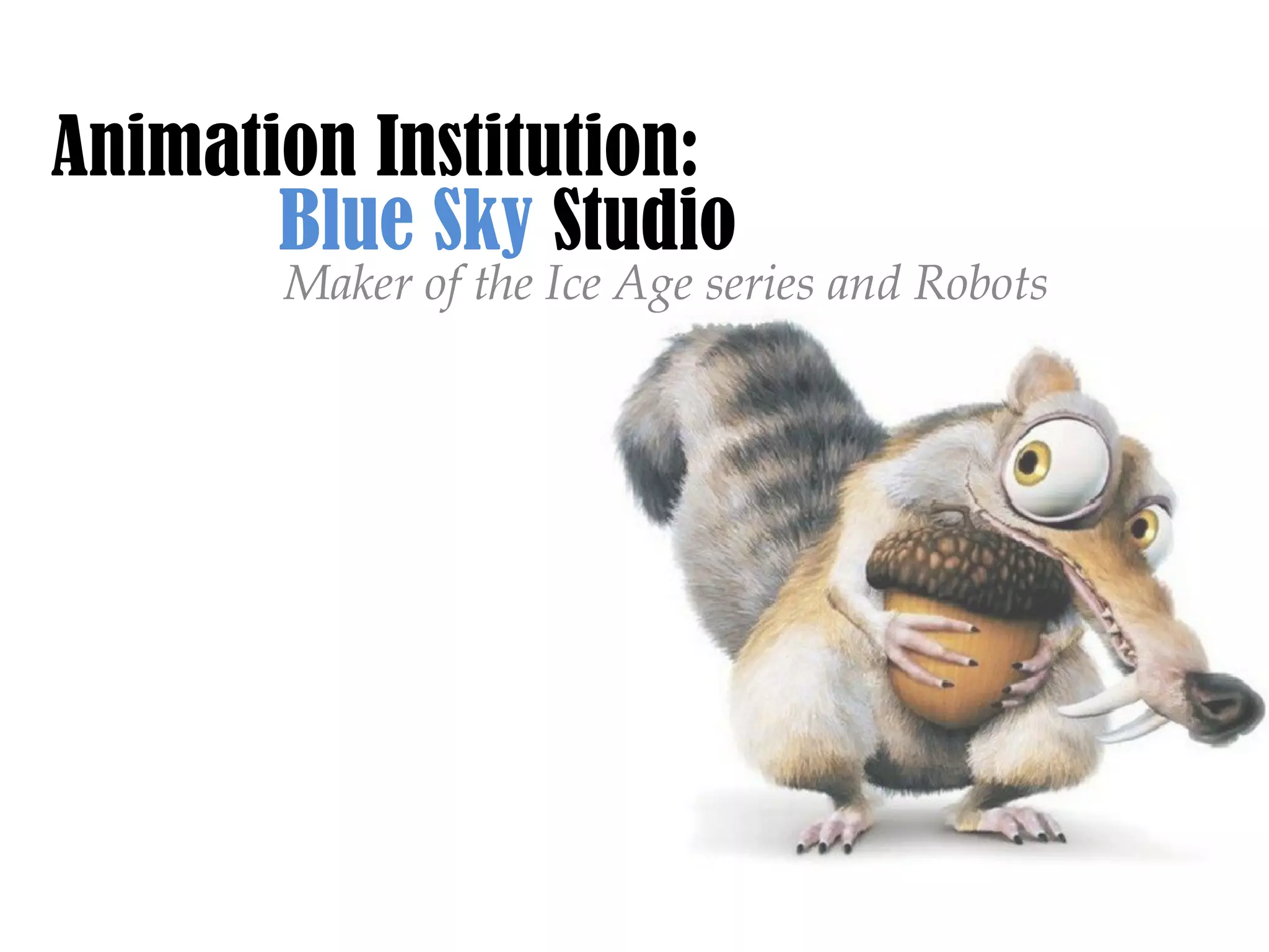Blue Sky Studio - Ice Age_ | PPT