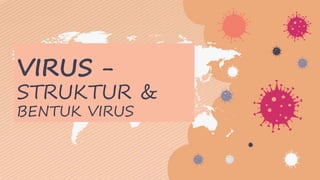 MATERI CIRI-CIRI VIRUS DAN STRUKTURKELAS 10.pptx